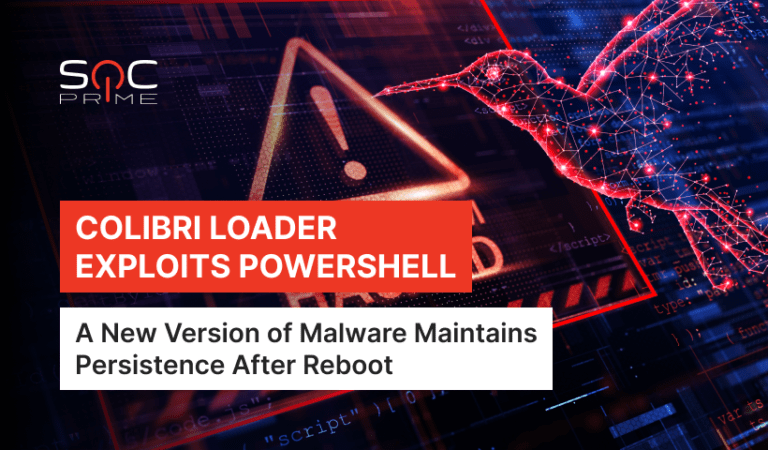 Colibri Loader Malware Detection: Unusual Persistence Using PowerShell - SOC Prime