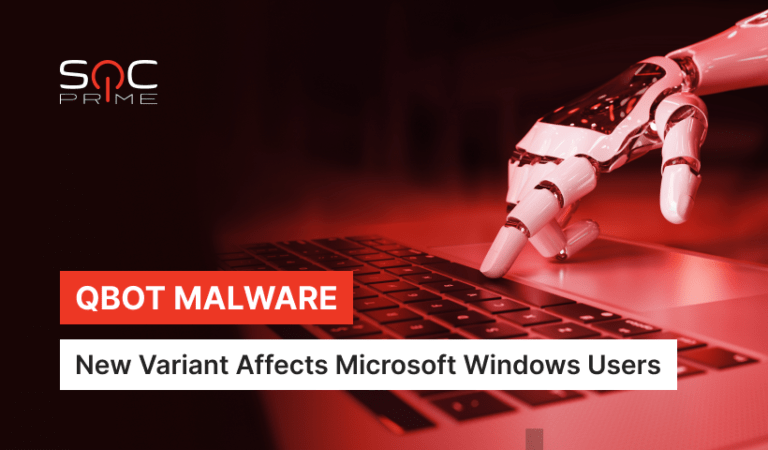 QakBot Detection: New Trojan Variant Picked Up New Tricks - SOC Prime