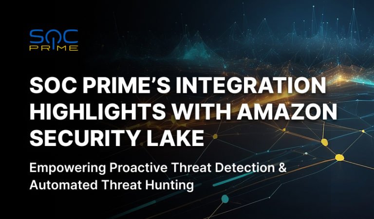 SOC Prime’s Integration Highlights with Amazon Security Lake - SOC Prime