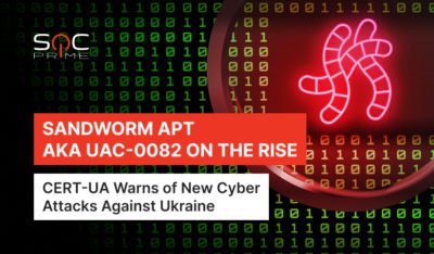 UAC-0082 (Sandworm APT Group) Targets Ukrainian National Information ...