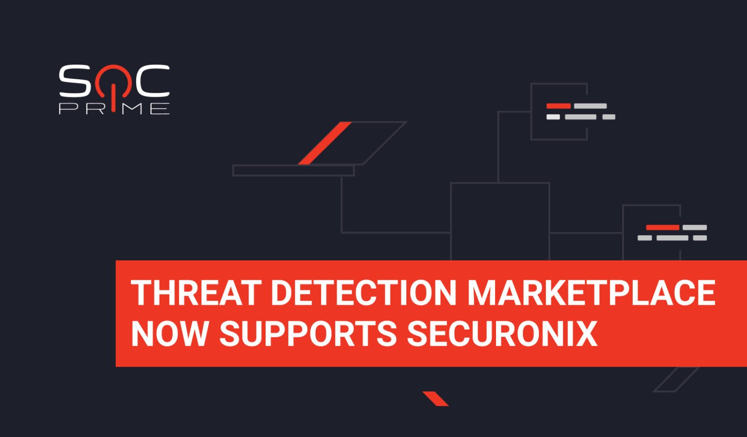 Threat Detection Marketplace Now Supports Securonix Soc Prime