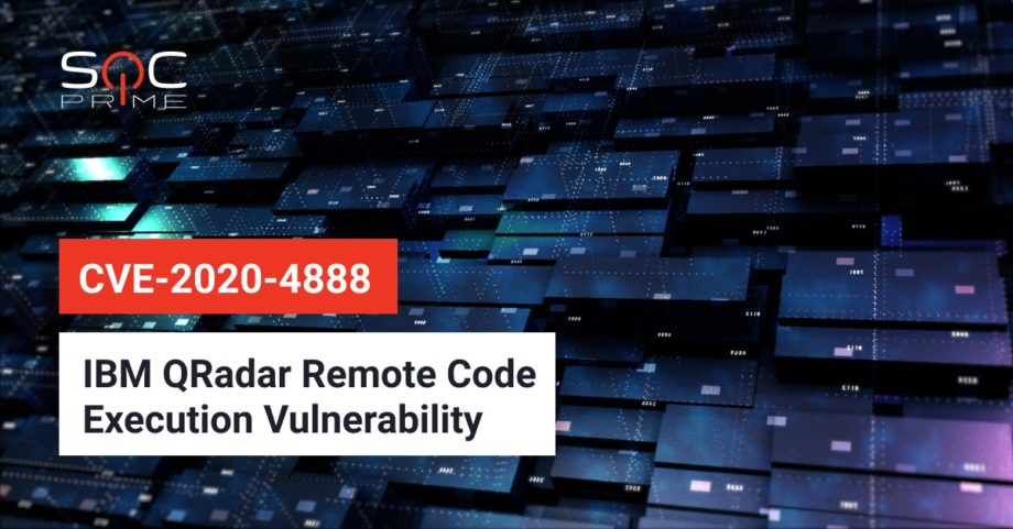 Ibm Qradar Remote Code Execution Vulnerability Cve 2020 4888 Detection Soc Prime