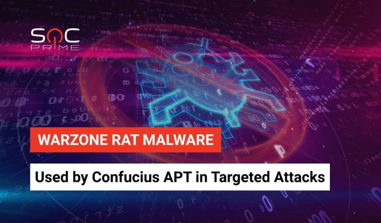 Warzone RAT Malware Used by Confucius APT in Targeted Attacks - SOC Prime
